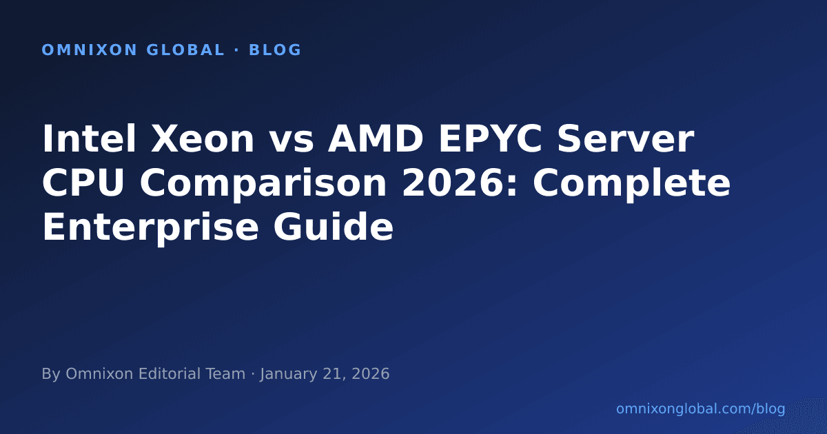 Intel Xeon vs AMD EPYC 2026 Comparison | Enterprise Server...