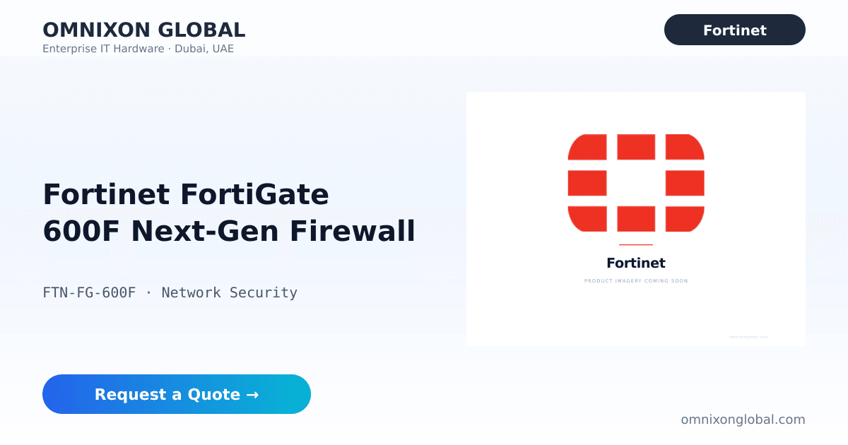 Fortinet FortiGate 600F Firewall | Omnixon Global