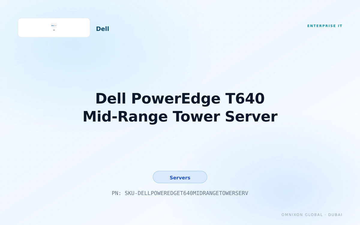Dell PowerEdge T640 Mid-Range Tower Server | Omnixon Global