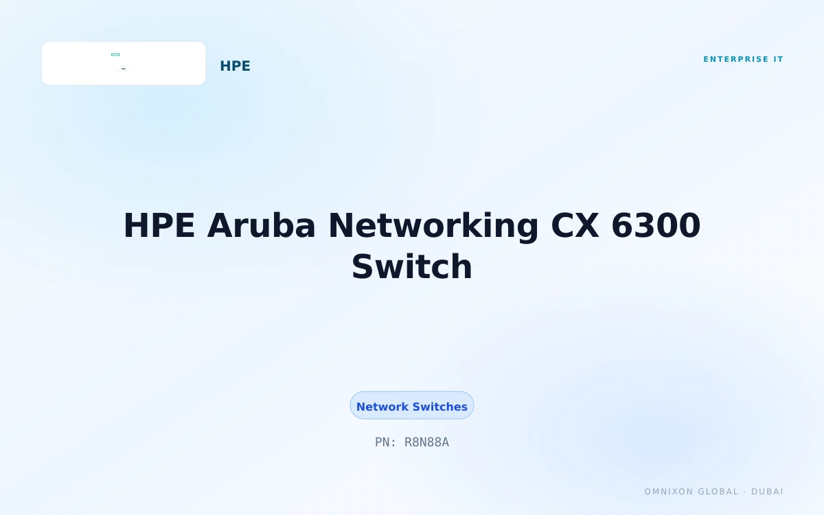 HPE Aruba Networking CX 6300 Switch | Omnixon Global